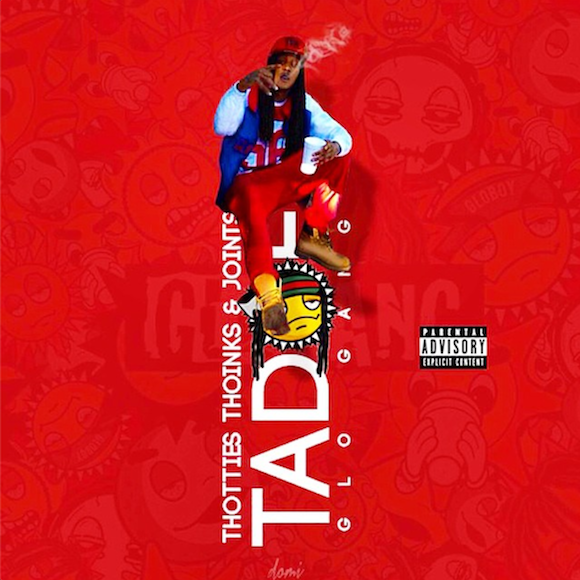 Tadoe Reveals Tracklist To ‘Thottyz Thoinkz & Jointz’ Mixtape | Welcome ...